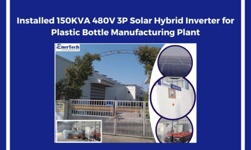 Installed 3P Solar Hybrid Inverter for Plastic Bottle Manufacturing Plant